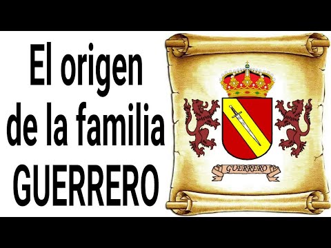 Árbol Genealógico del Apellido Guerrero: Descendencia y Origen ...